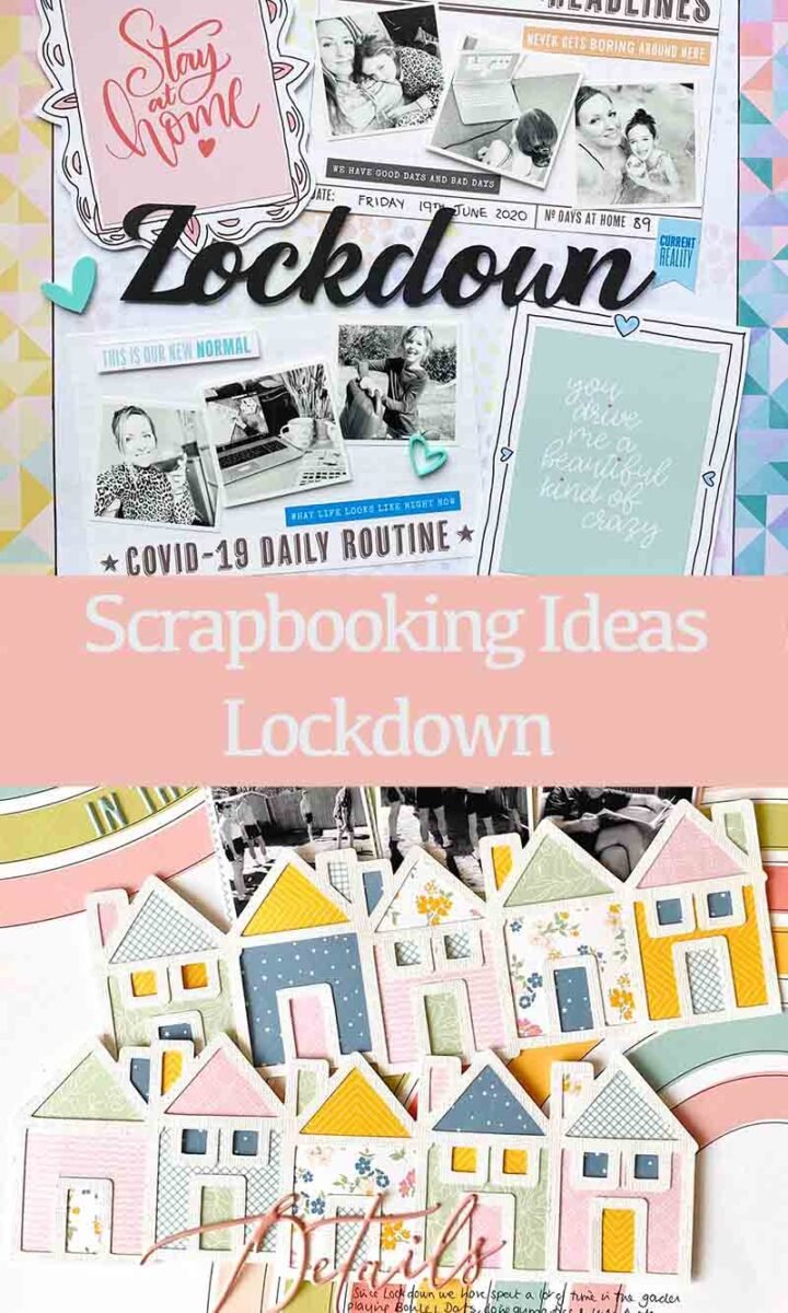 Lockdown Scrapbooking Ideas - Like Love Do