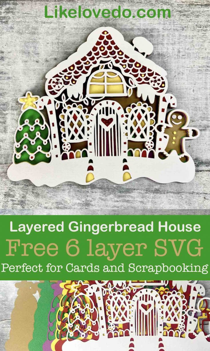 Free! Layered Gingerbread House SVG Cut File - Like Love Do